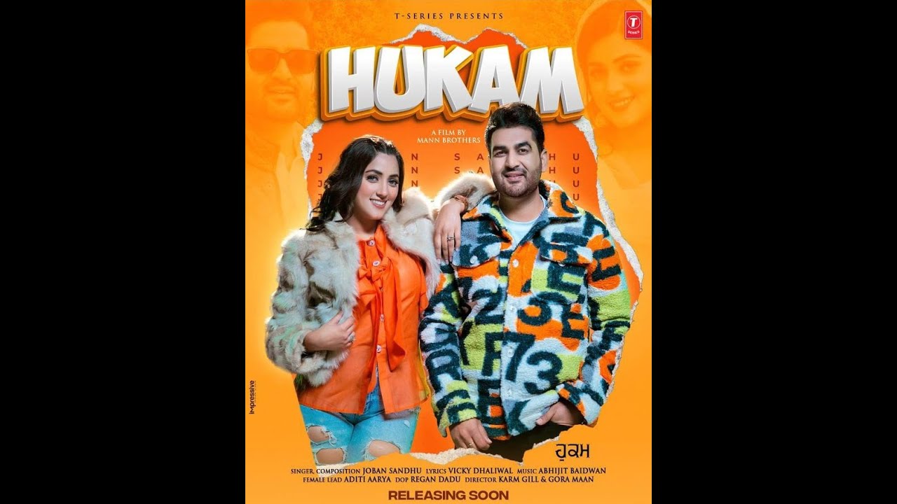 HUKAM | JOBAN SANDHU | VICKY DHALIWAL | ABHIJIT BAIDWAN | ADITI AARYA ...
