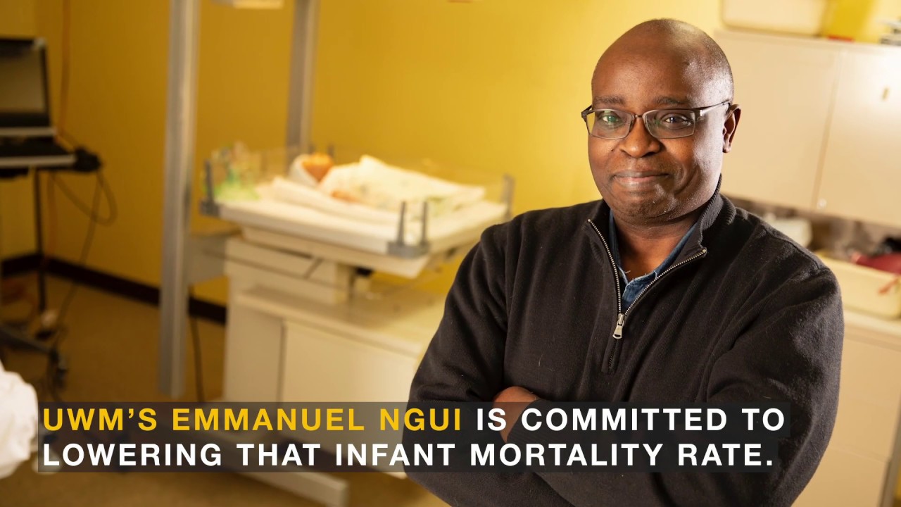 UWM’s Emmanuel Ngui is committed to lowering infant mortality rates ...