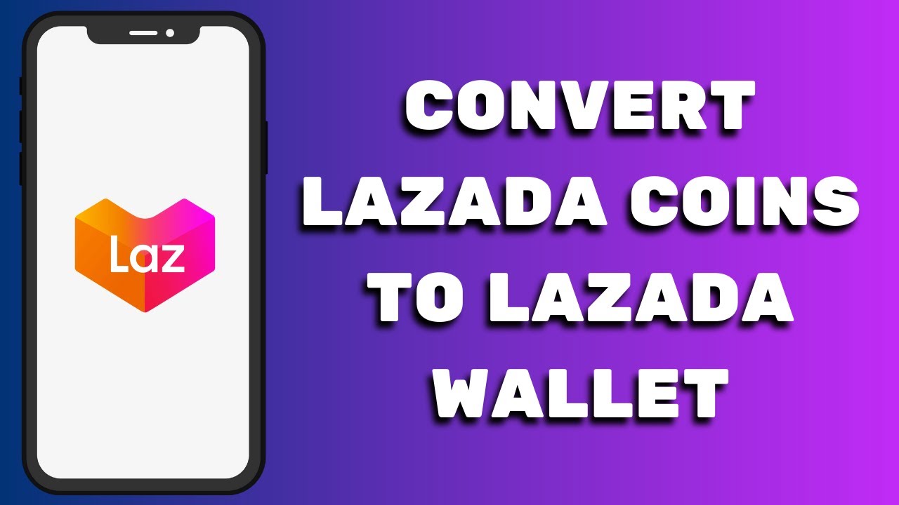 How To CONVERT Lazada Coins To Lazada Wallet (QUICK & EASY) - YouTube