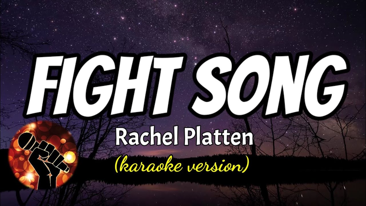FIGHT SONG - RACHEL PLATTEN (karaoke version) - YouTube