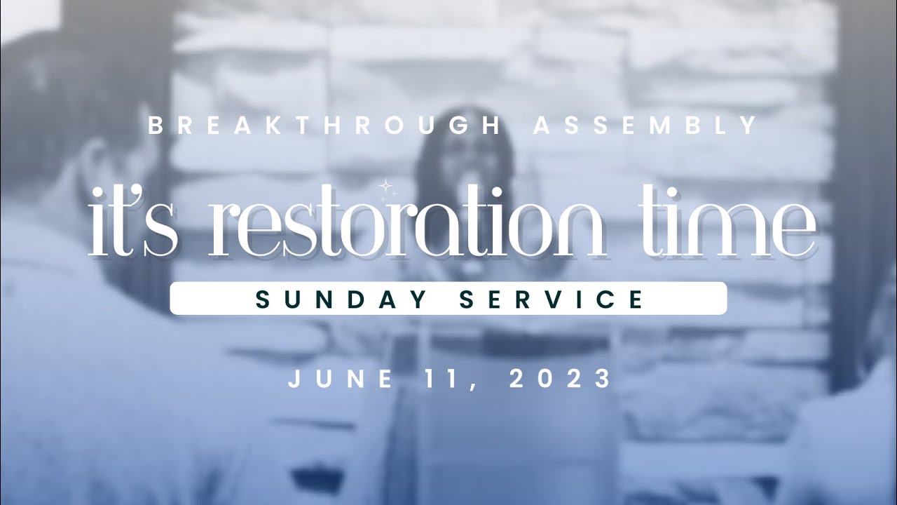 It’s Restoration Time | Pastor Bobby Groce | Breakthrough Assembly ...
