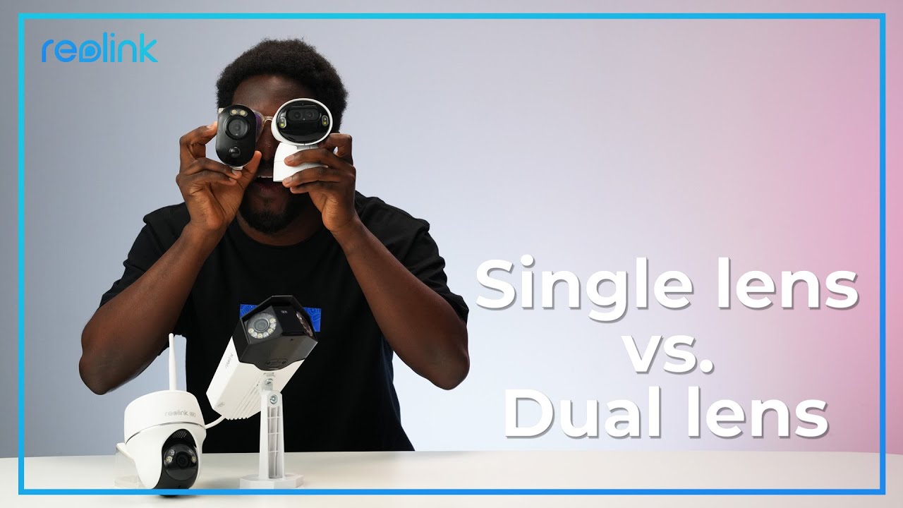 Reolink Security Cameras: Single Lens vs. Dual Lens & More - YouTube