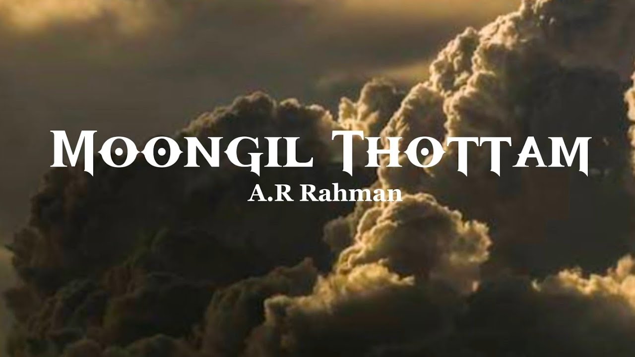 Kadal - Moongil Thottam // Lyrics // A.R Rahman - YouTube