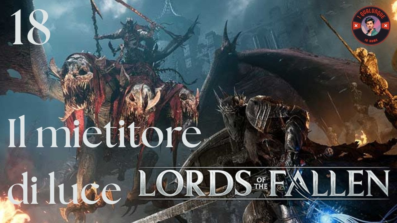 Lords of the Fallen [Walkthrough Gameplay ITA ps5 Parte 18] Il ...