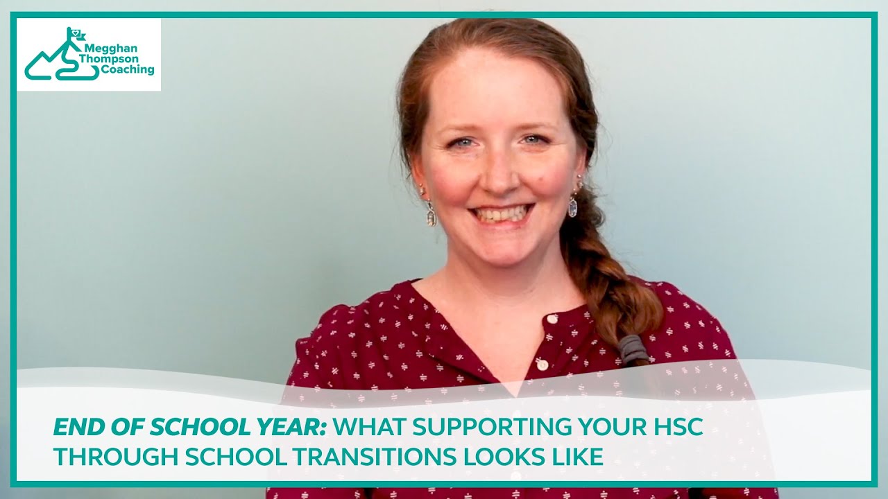 End of School Year: What Supporting Your HSC Through School Transitions ...