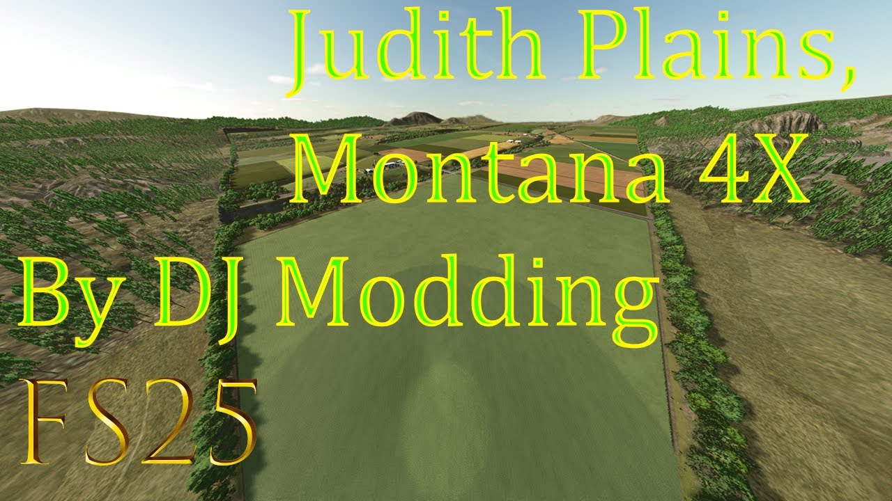 FS25 Map Tour Judith Plains, Montana 4X By DJ Modding - YouTube