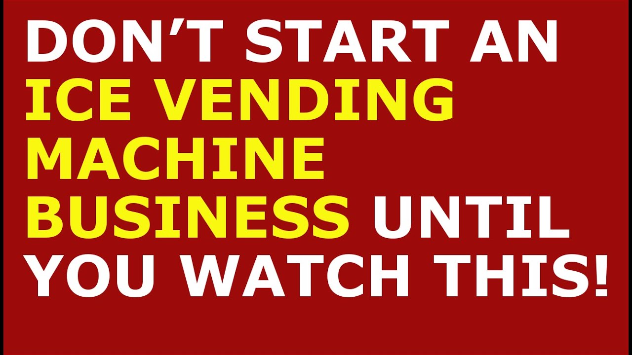 How to Start an Ice Vending Machine Business | Free Ice Machine ...