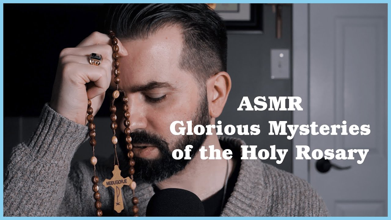 Christian ASMR - Glorious Mysteries of the Holy Rosary - YouTube