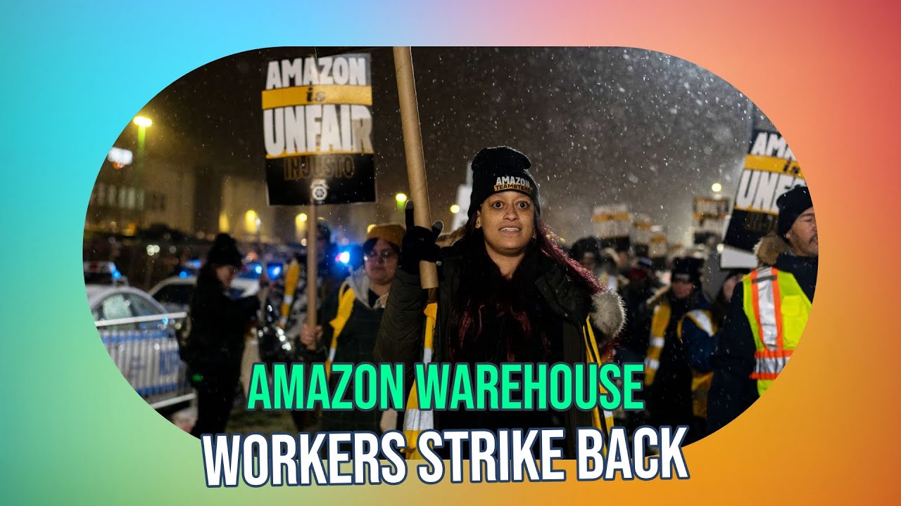 Amazon Warehouse Workers Strike: Fighting for Fairness and Justice ...