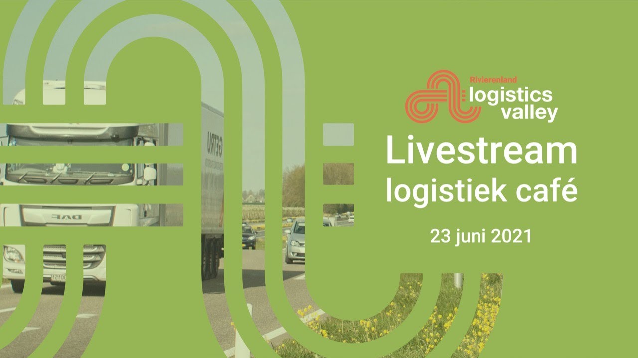 Logistiek Café Logistics Valley 23 juni 2021 - YouTube