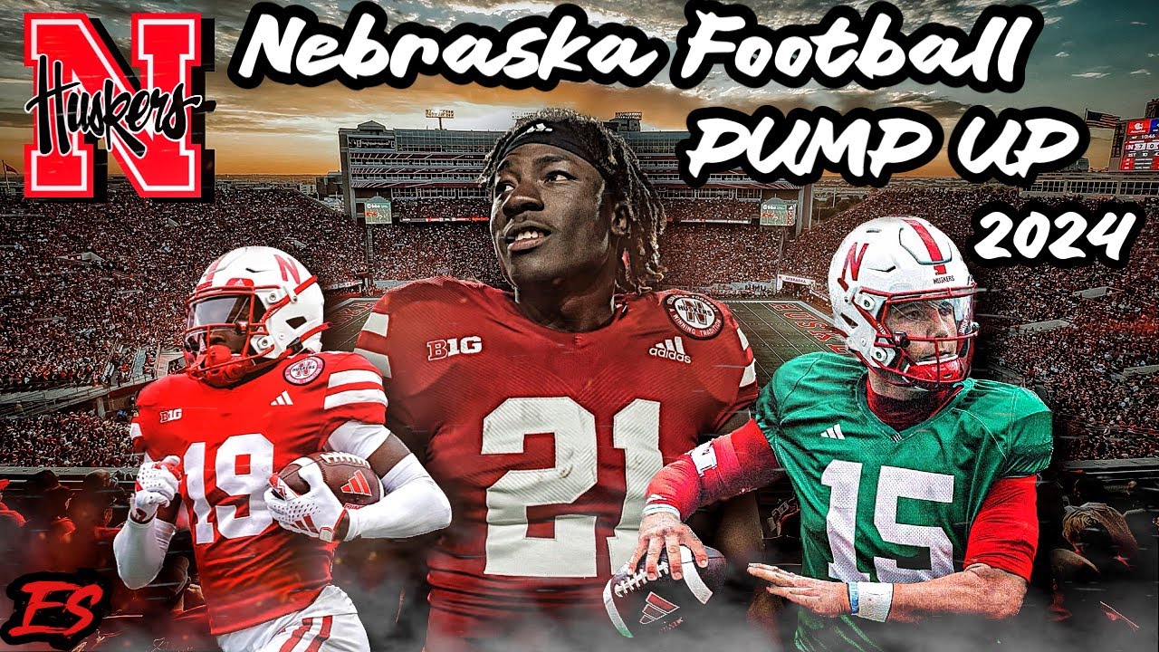 Nebraska Football ULTIMATE PUMP UP 2024!! - YouTube