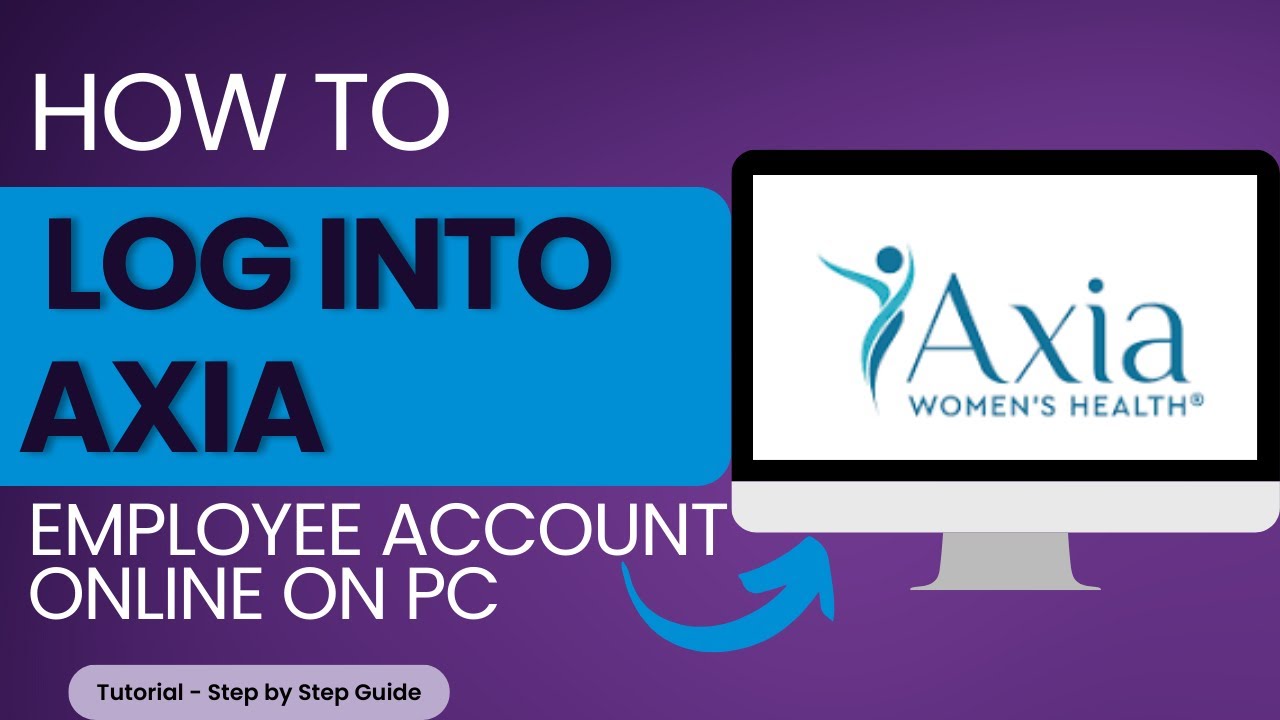 How to Log Into Axia Employee Account? - YouTube