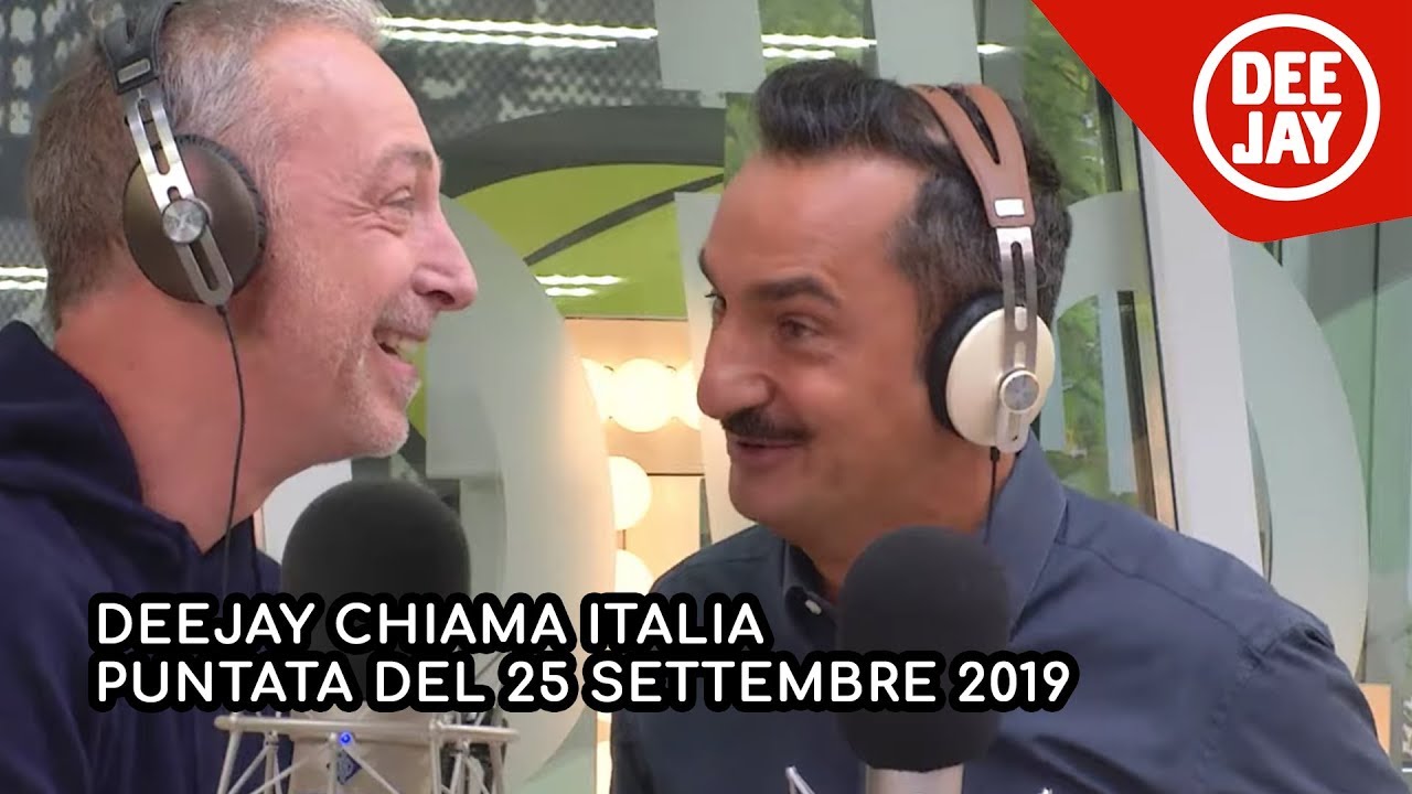 Deejay Chiama Italia - Puntata del 25 Settembre 2019 - YouTube