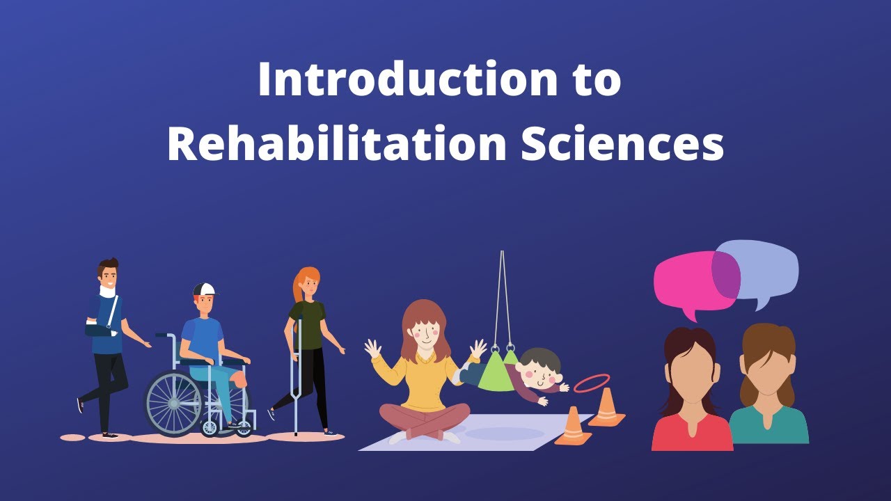 Introduction to Rehabilitation Sciences - YouTube
