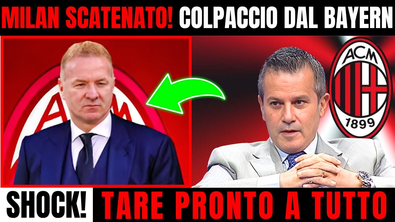 INCREDIBILE! COLPO DALLA GERMANIA! COLPACCIO MILAN - YouTube
