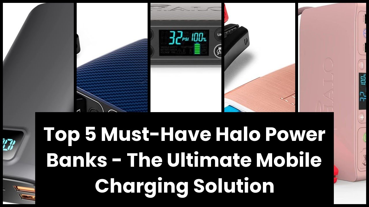 【HALO POWER BANK】Top 5 Must-Have Halo Power Banks - The Ultimate Mobile ...