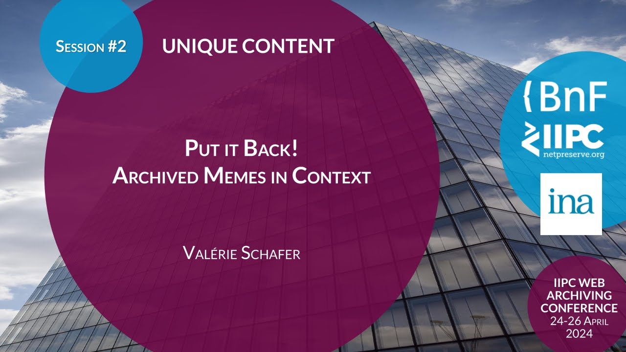 IIPC WAC 2024 Presentation: Put it Back! Archived Memes in Context ...