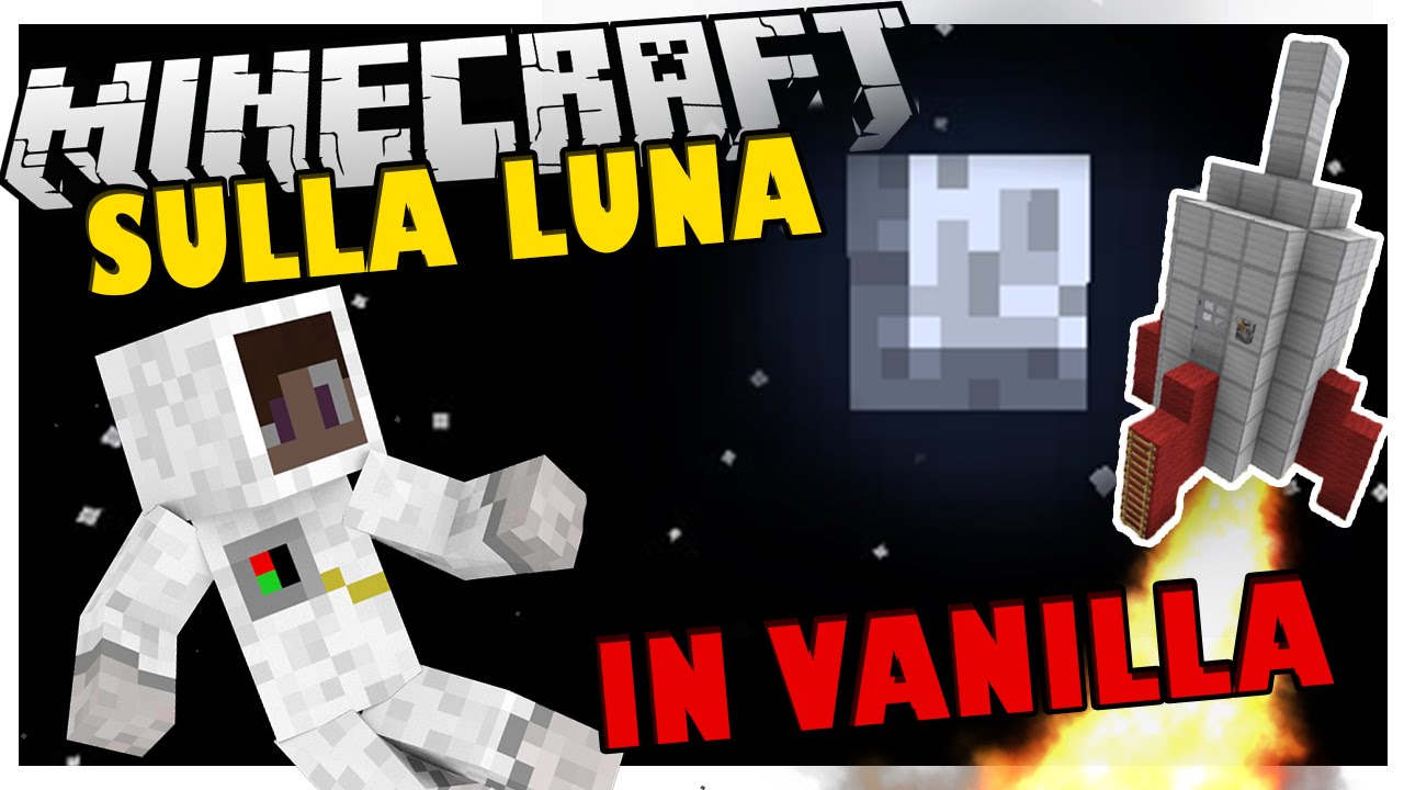 ANDARE SULLA LUNA IN MINECRAFT VANILLA ! - YouTube