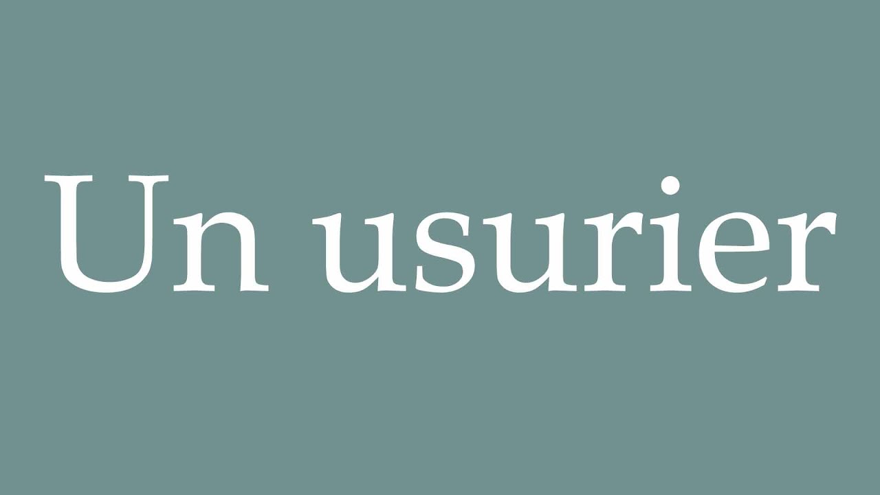 How to Pronounce ''Un usurier'' (A usurer) Correctly in French - YouTube