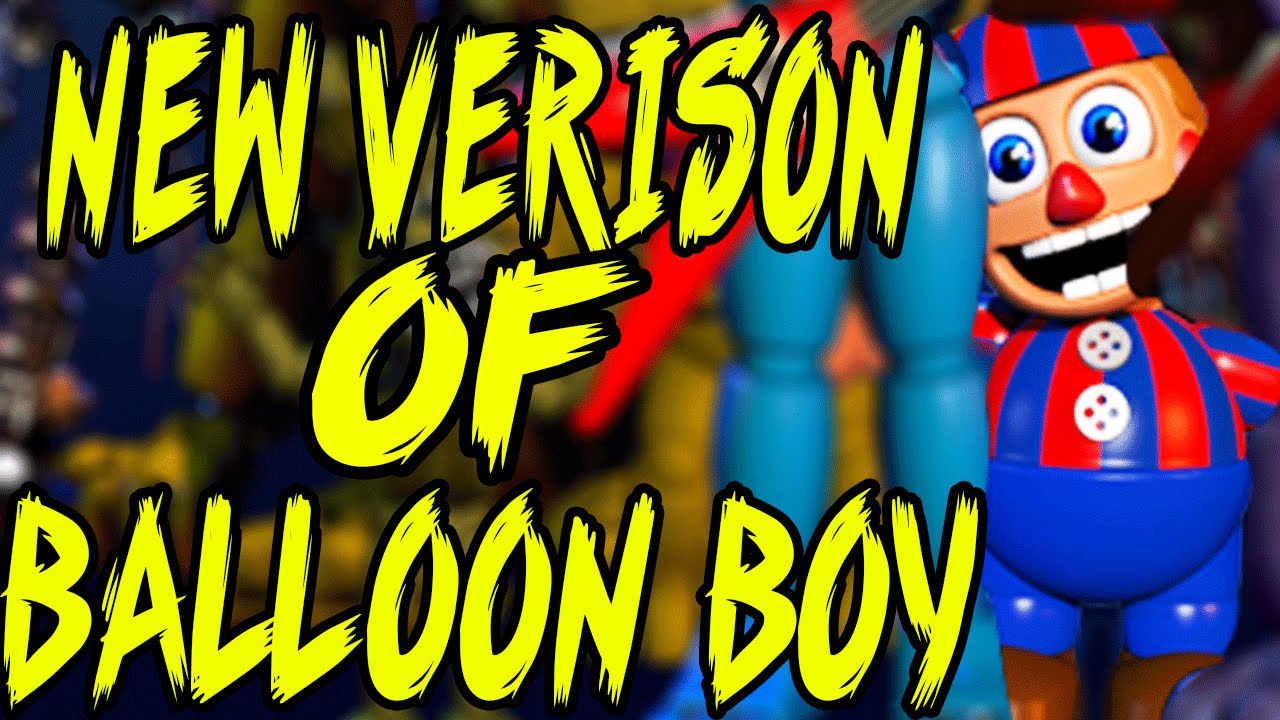 Five Nights at Freddys World: NEW VERSION OF BALLOON BOY! || CARTOON ...
