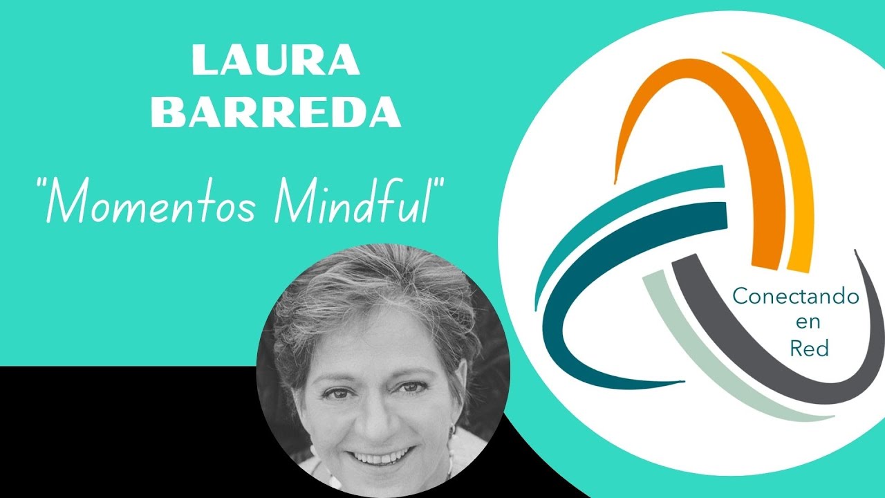 Laura Barreda "Momentos Mindful" - YouTube