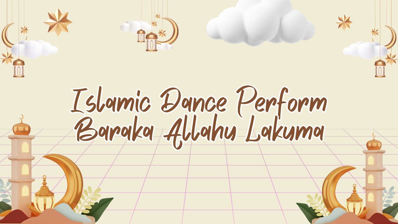 ISLAMIC DANCE - Baraka Allahu Lakuma - YouTube