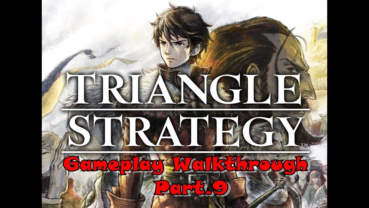 Triangle Strategy Gameplay Walkthrough Pt.9 - YouTube