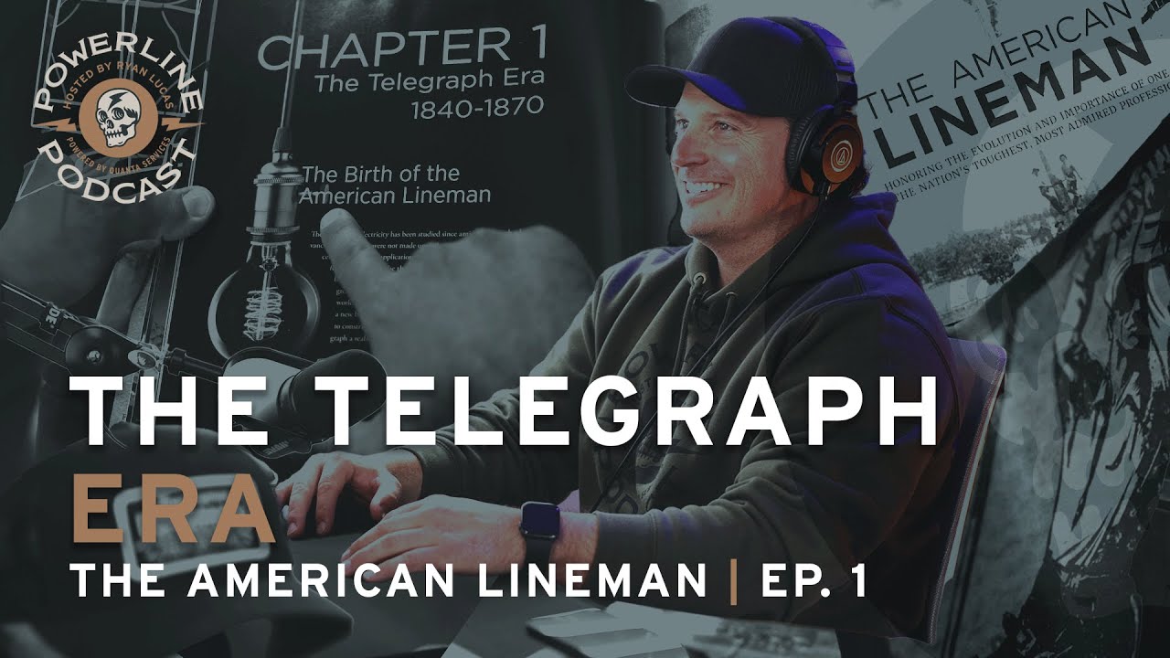 The Telegraph Era│The American Lineman - YouTube