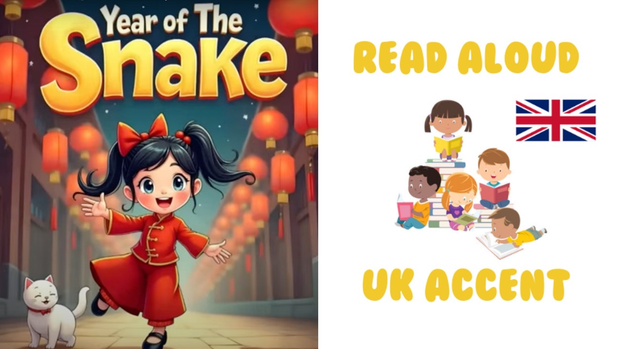 📚 Chinese New Year - Year of the Snake 🐍 - Read Aloud (British Accent ...