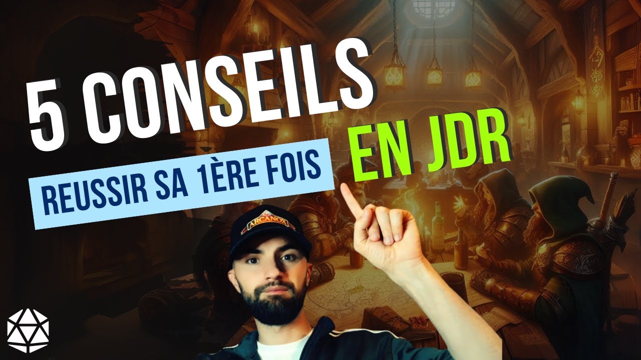 5 Conseils : Réussir sa 1ère fois en JDR - YouTube
