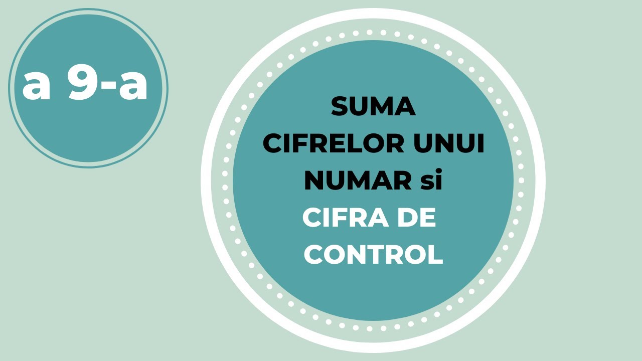 Suma Cifrelor unui Numar si Cifra de Control - Teorie si Program ...