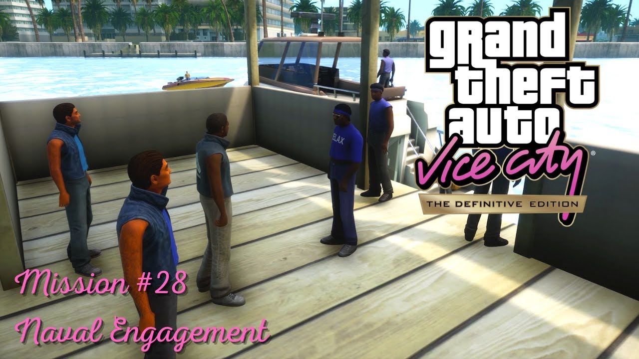 GTA Vice City: The Definitive Edition (PC) - Mission #28 - Naval ...