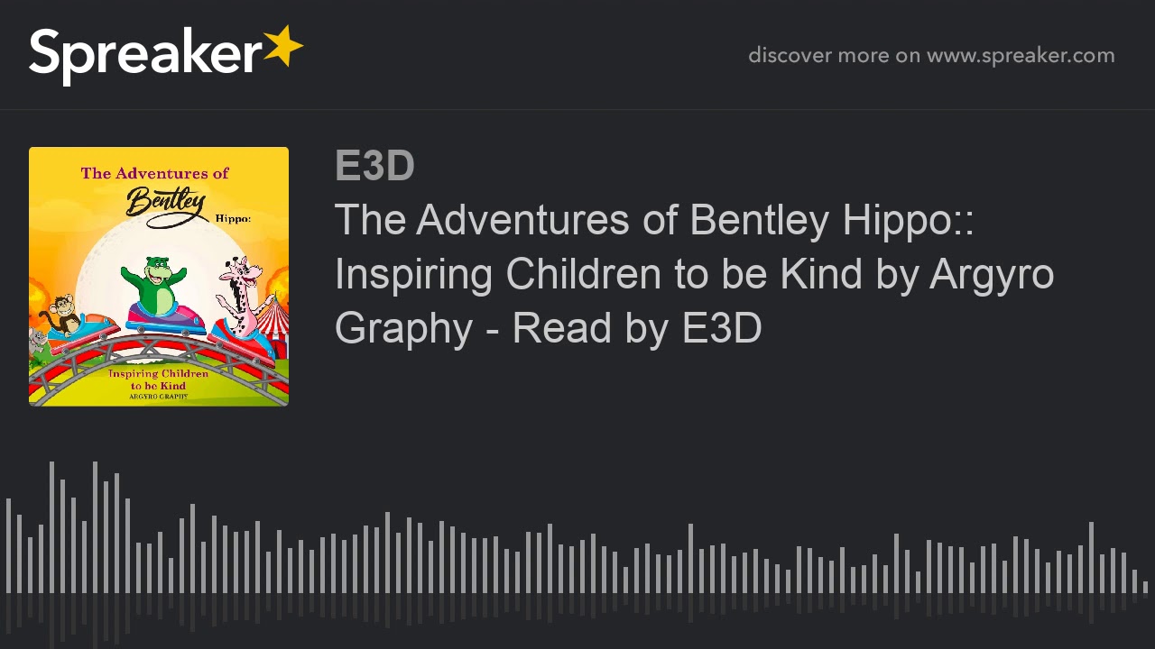 The Adventures of Bentley Hippo:: Inspiring Children to be Kind by ...