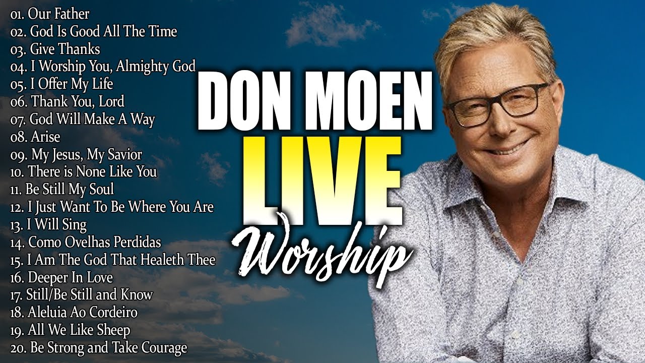 Don Moen's Best Worship Songs: Timeless Christian Music, 2 Hours of ...