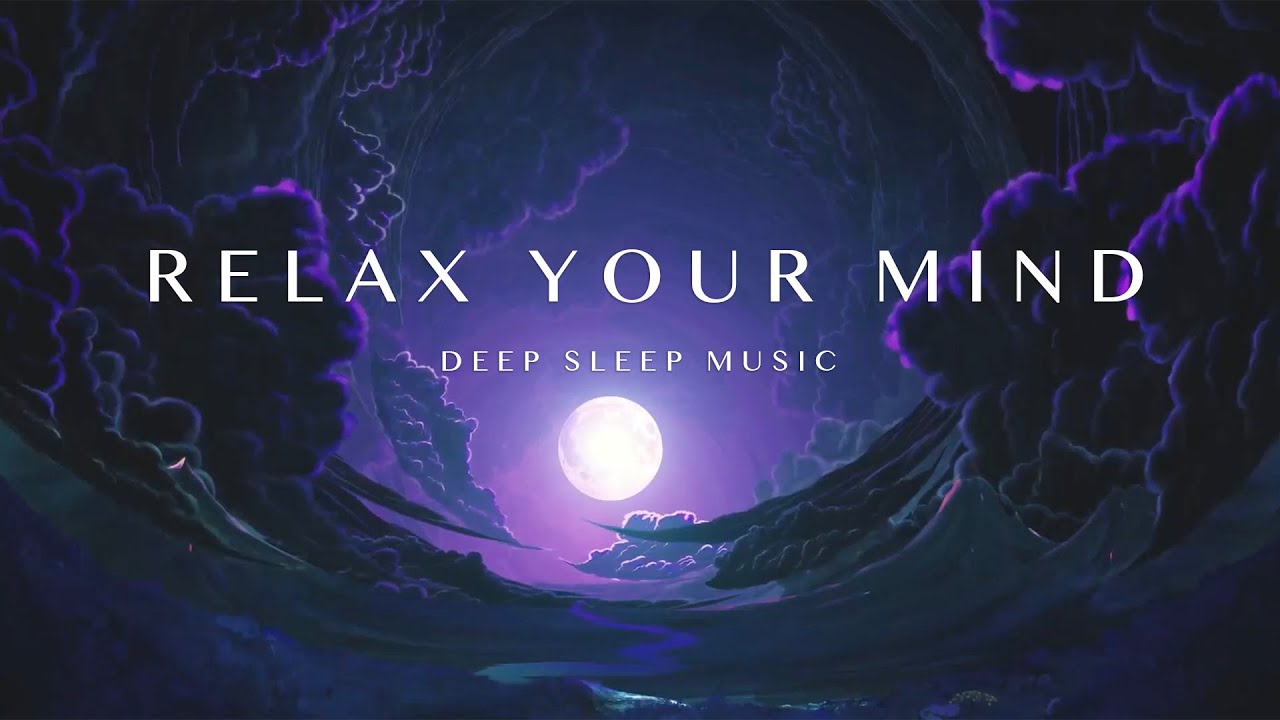 Relaxing music | Meditational | Deep sleep | calm & energetic music ...