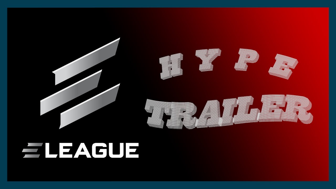 Eleague counterstrike (csgo) major hype trailer (fanmade) (reworked ...