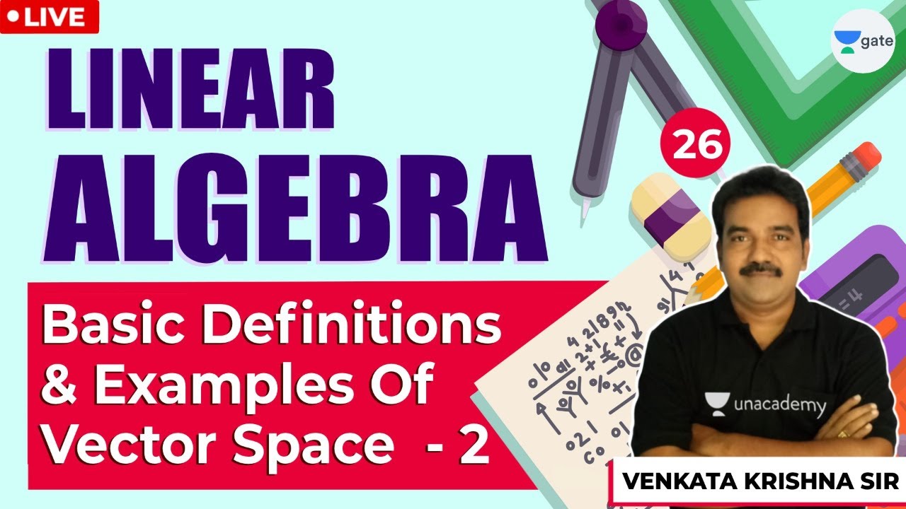 Basic Definitions & Examples Of Vector Space -2 | Linear Algebra | Lec ...