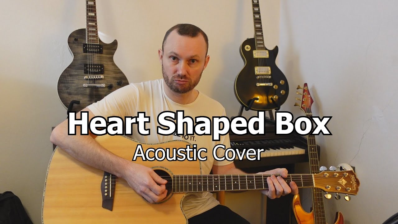 Nirvana - Heart-Shaped Box (Acoustic Cover - DADDAD tuning - Original ...