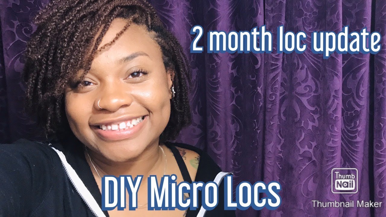 2 Month Loc Update (DIY Micro Locs ) - YouTube