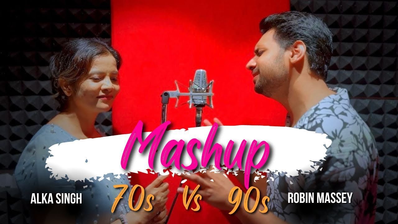 Mashup Songs 70s Vs 90s | Robin Massey | Alka Singh - YouTube