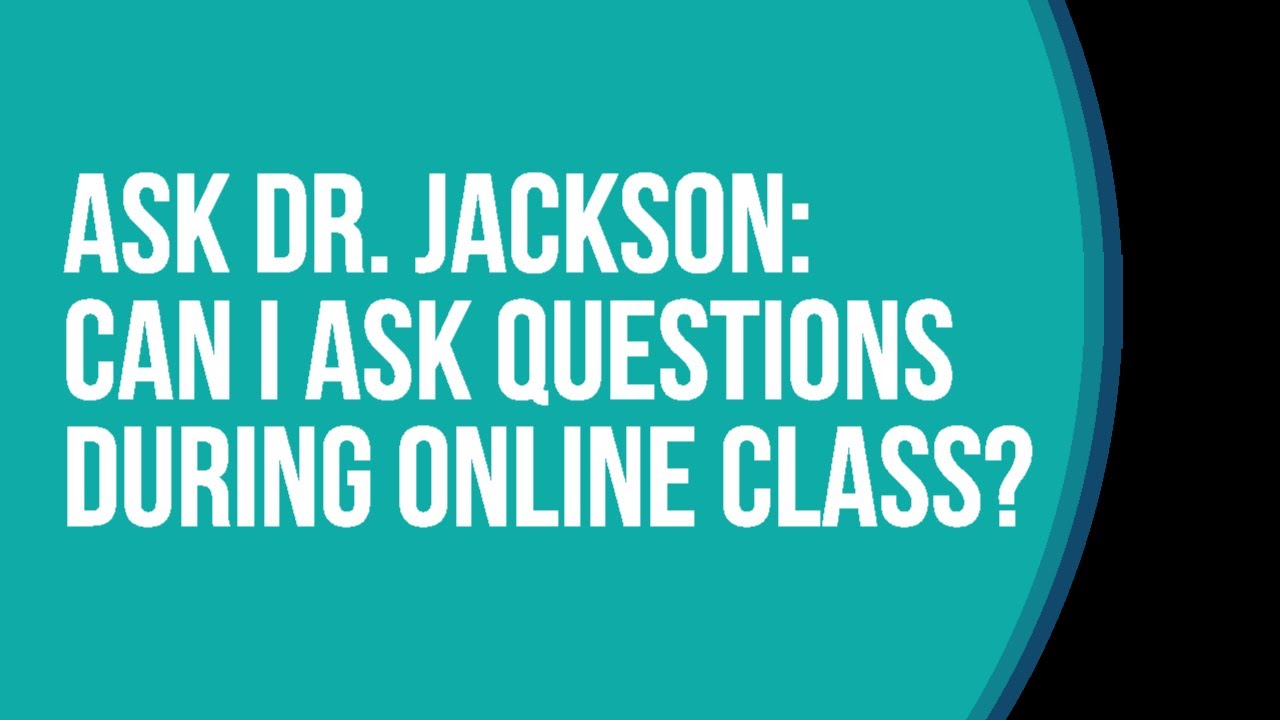 Can I Ask Questions During Online Class? | Dental Assisting School ...