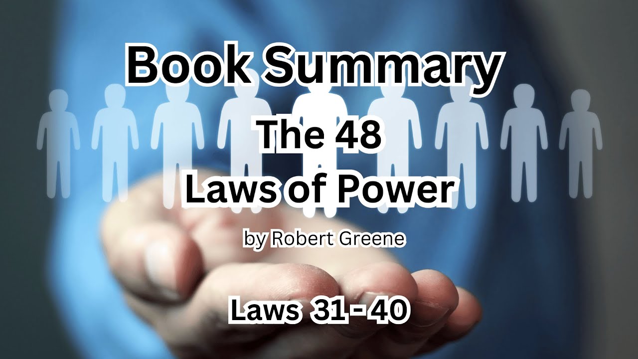 The 48 Laws of Power Book Summary Laws 31-40 - YouTube