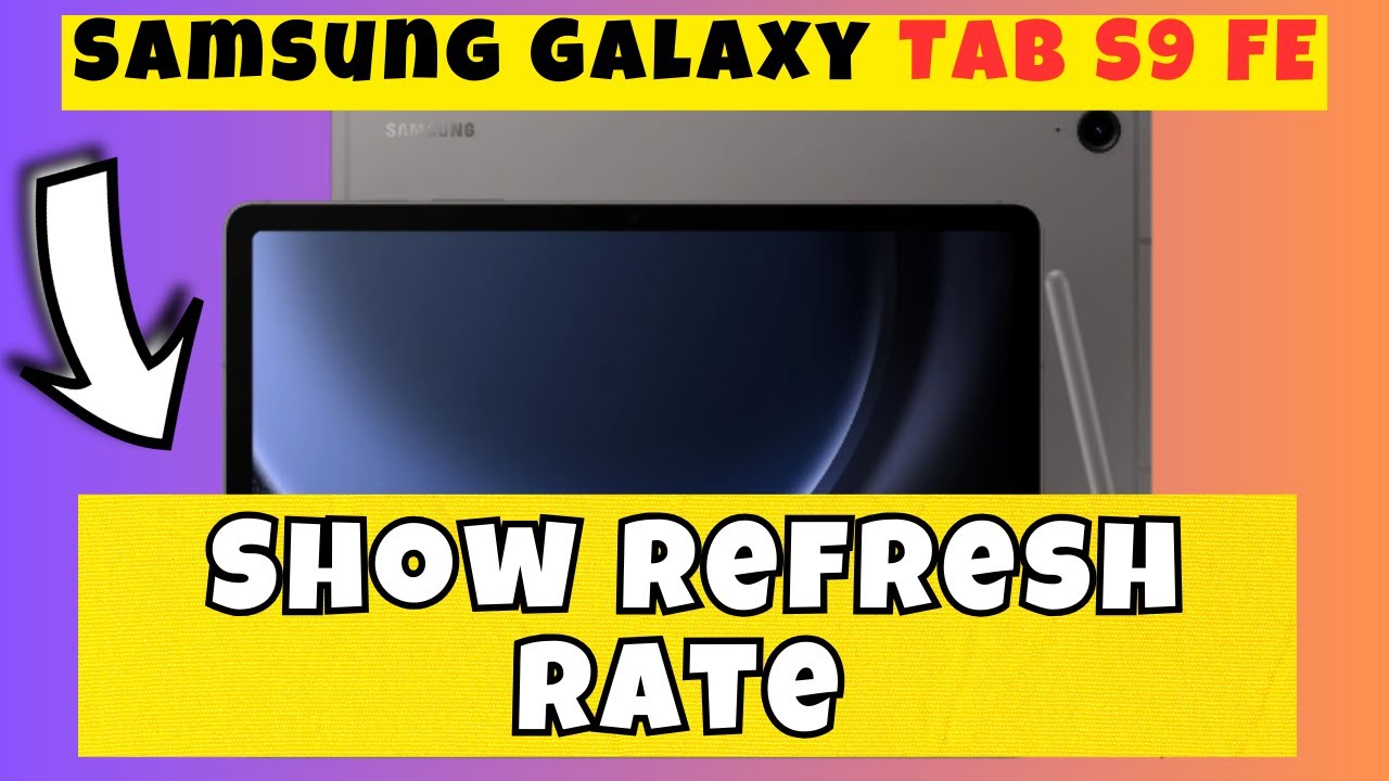 Show Refresh Rate Samsung Galaxy Tab S9 FE || How t show refresh rate ...
