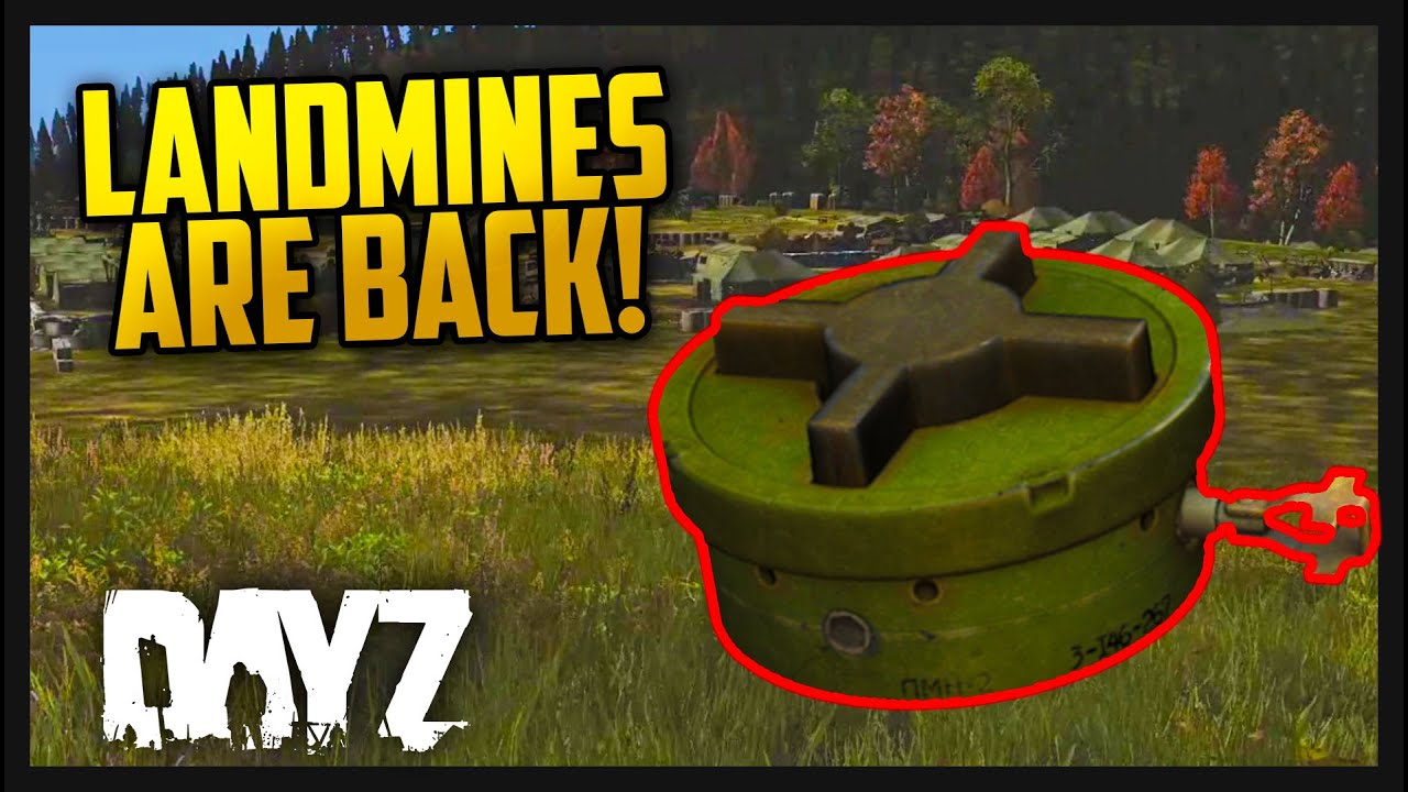 DayZ .60 LANDMINES ARE BACK! - YouTube