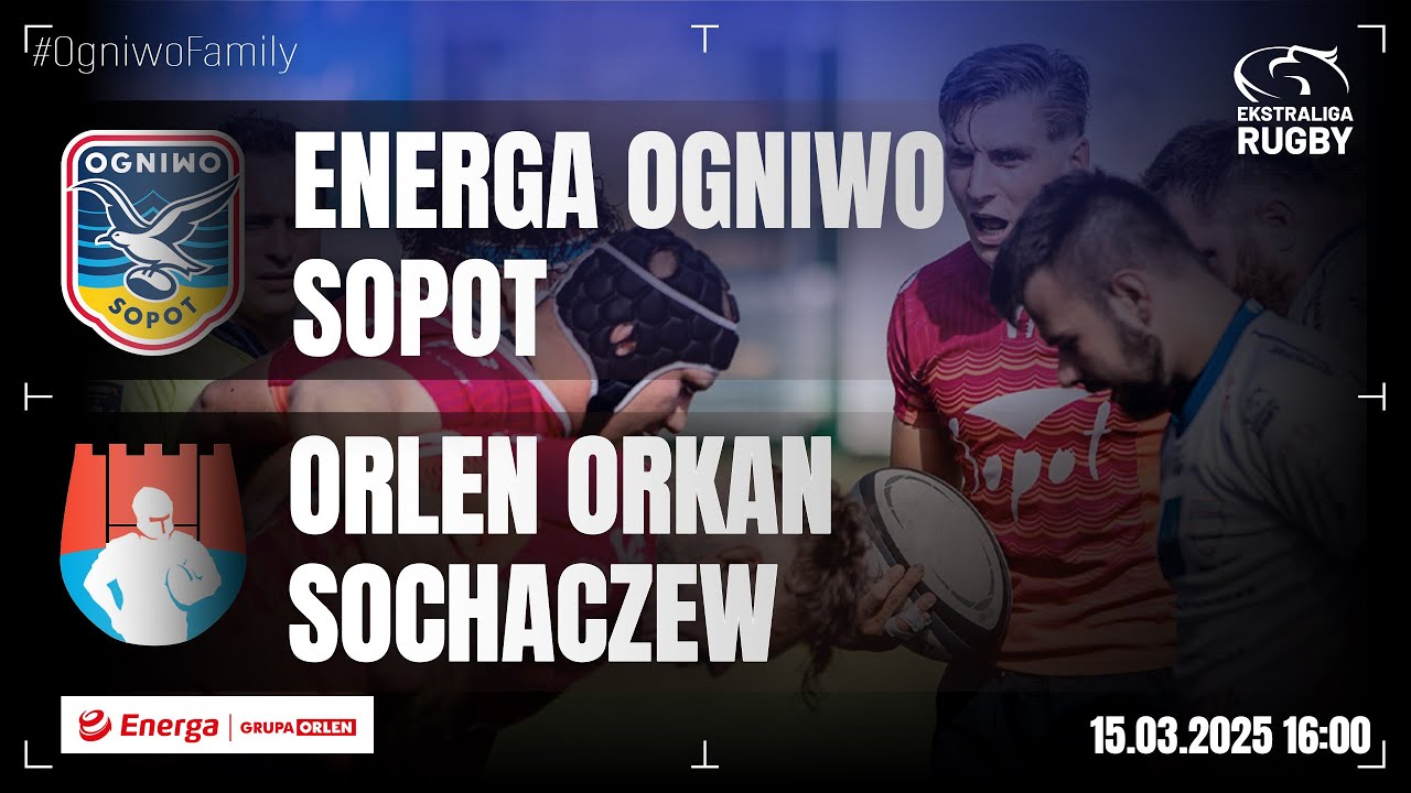 Energa Ogniwo Sopot - Orlen Orkan Sochaczew | Ekstraliga Rugby na żywo ...
