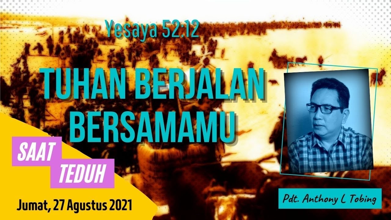 Saat Teduh: Yesaya 52:12, Tuhan Berjalan Bersamamu (Renungan Pagi ...