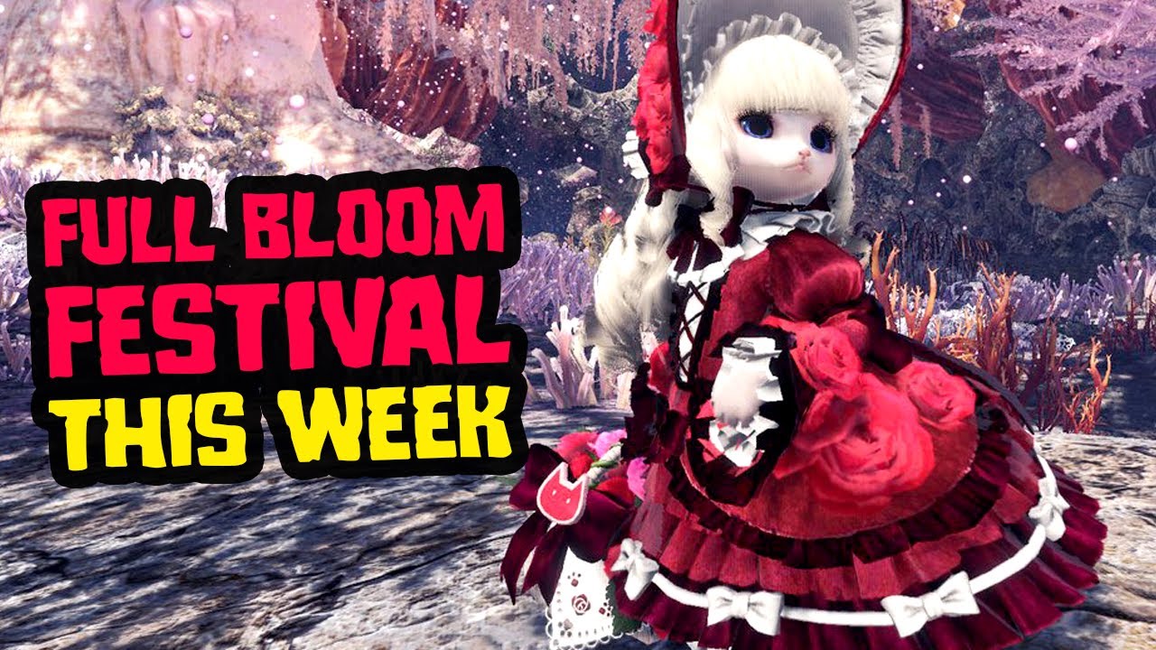 Are you Ready for Full Bloom Fest ? - Monster Hunter World Iceborne ...