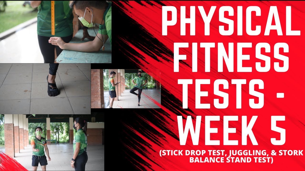 PHYSICAL FITNESS TESTS/ WEEK 5 / STICK DROP TEST / JUGGLING / STORK BST ...