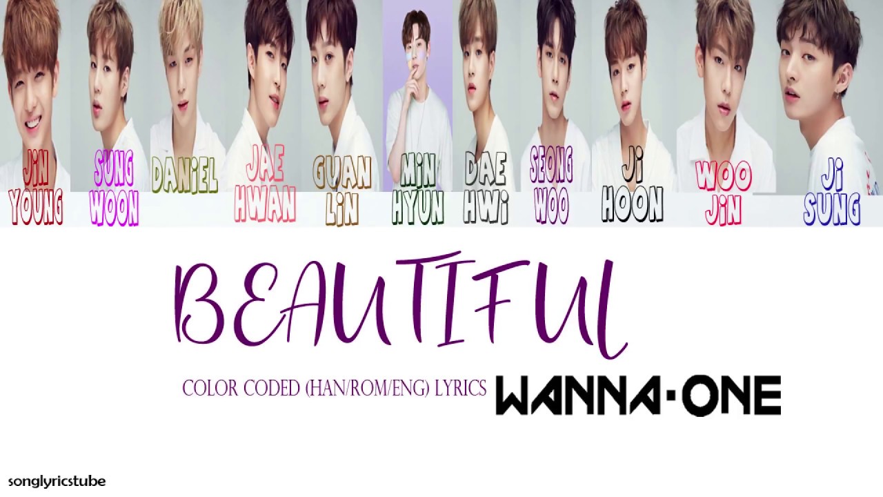 Wanna One (워너원) - 'BEAUTIFUL' (Color Coded Han-Rom-Eng) Lyrics - YouTube