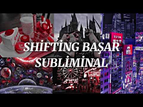 SHİFTİNG SUBLİMİNAL | ANINDA BAŞAR